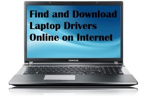 How to Find your Laptop Drivers on Internet