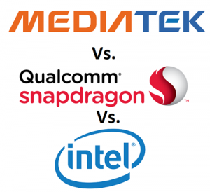 MediaTek vs Snapdragon vs Intel Processors Comparison